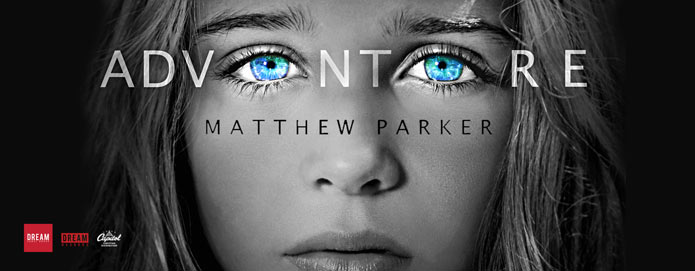 JFH News: Matthew Parker Announces New Full Length Album, "Adventure"