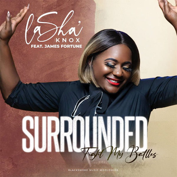 JFH News: LaSha Knox Hits Top 100 At Radio With "Surrounded"